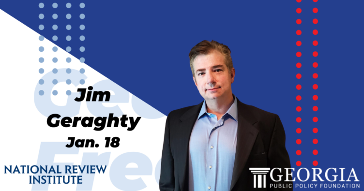 Georgia Freedom Series: Jim Geraghty - Georgia Public Policy Foundation